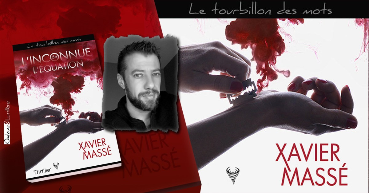 “L’inconnue de l’équation” de Xavier Massé – Le “Ressenti“ de Jean-Paul